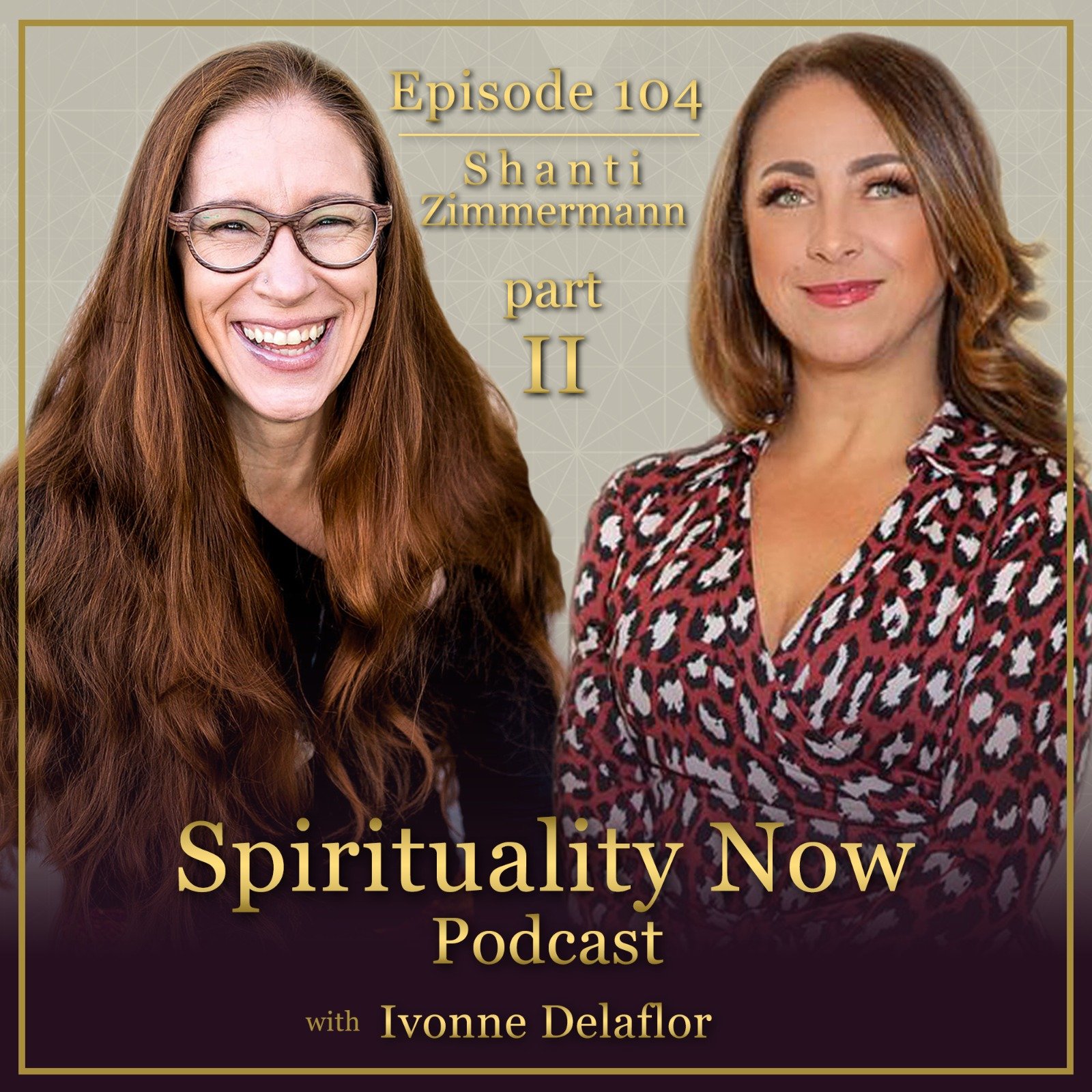 104 - Being Shanti Series: To Truly Care Part 2 - Delaflor Teachings ...
